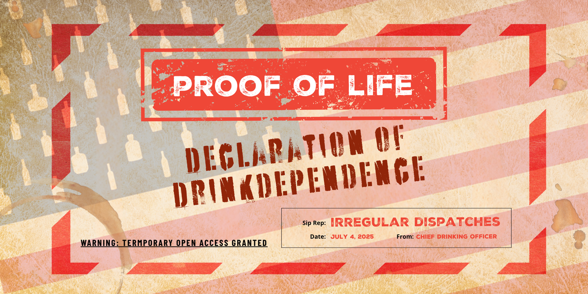 Proof of Life: Declaration of Drinkdependence