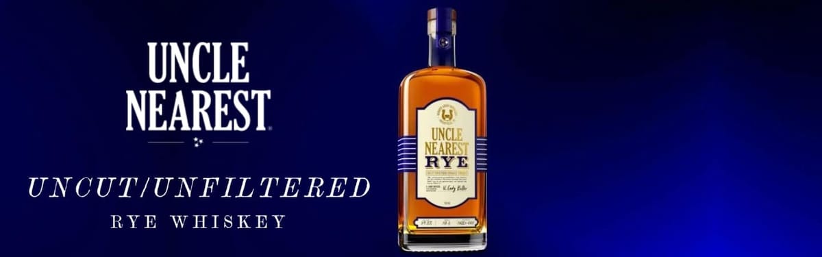Uncle Nearest Uncut/Unfiltered Rye Whiskey Blend 001 Review
