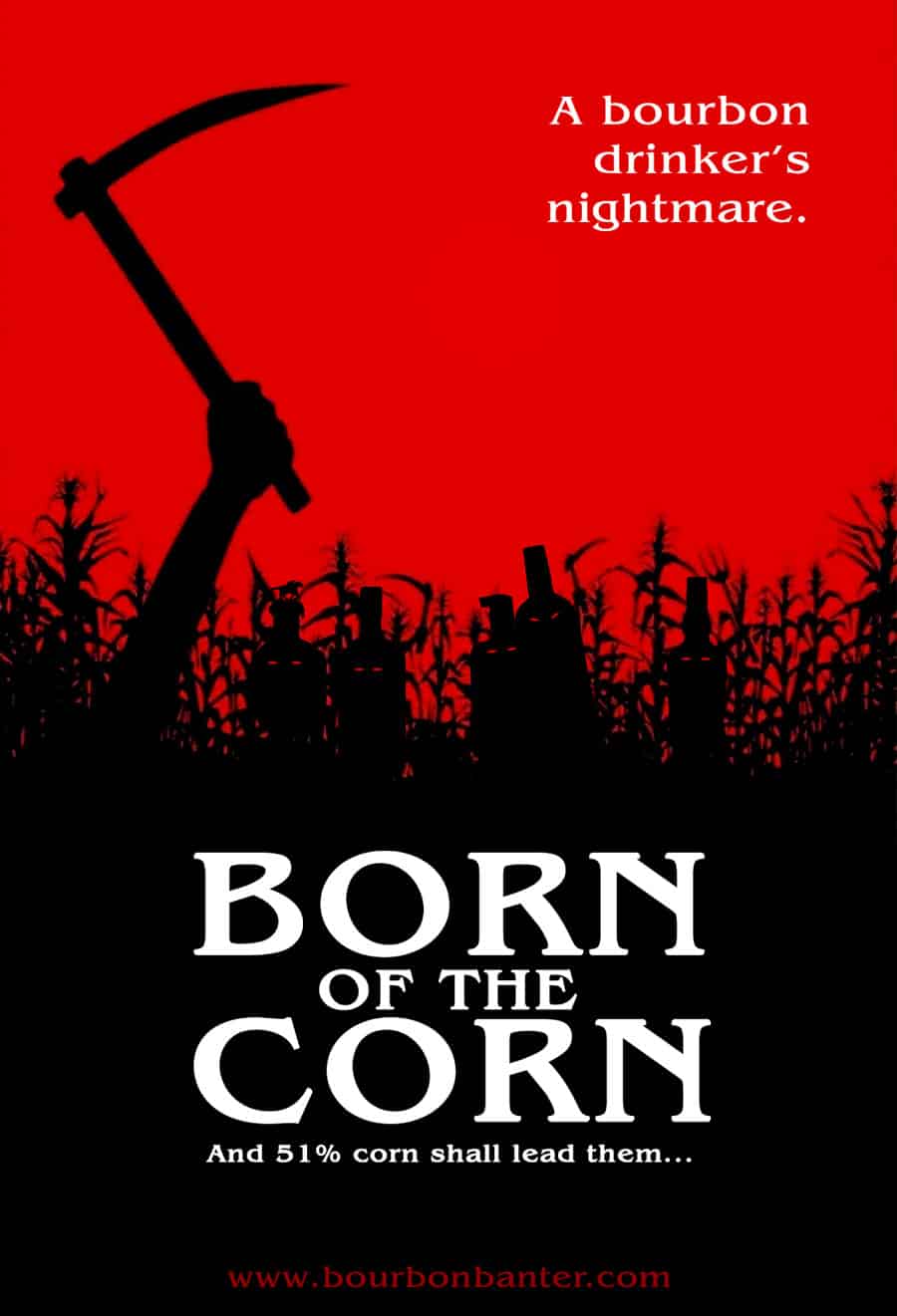 Born Of The Corn - Happy Halloween from Bourbon & Banter